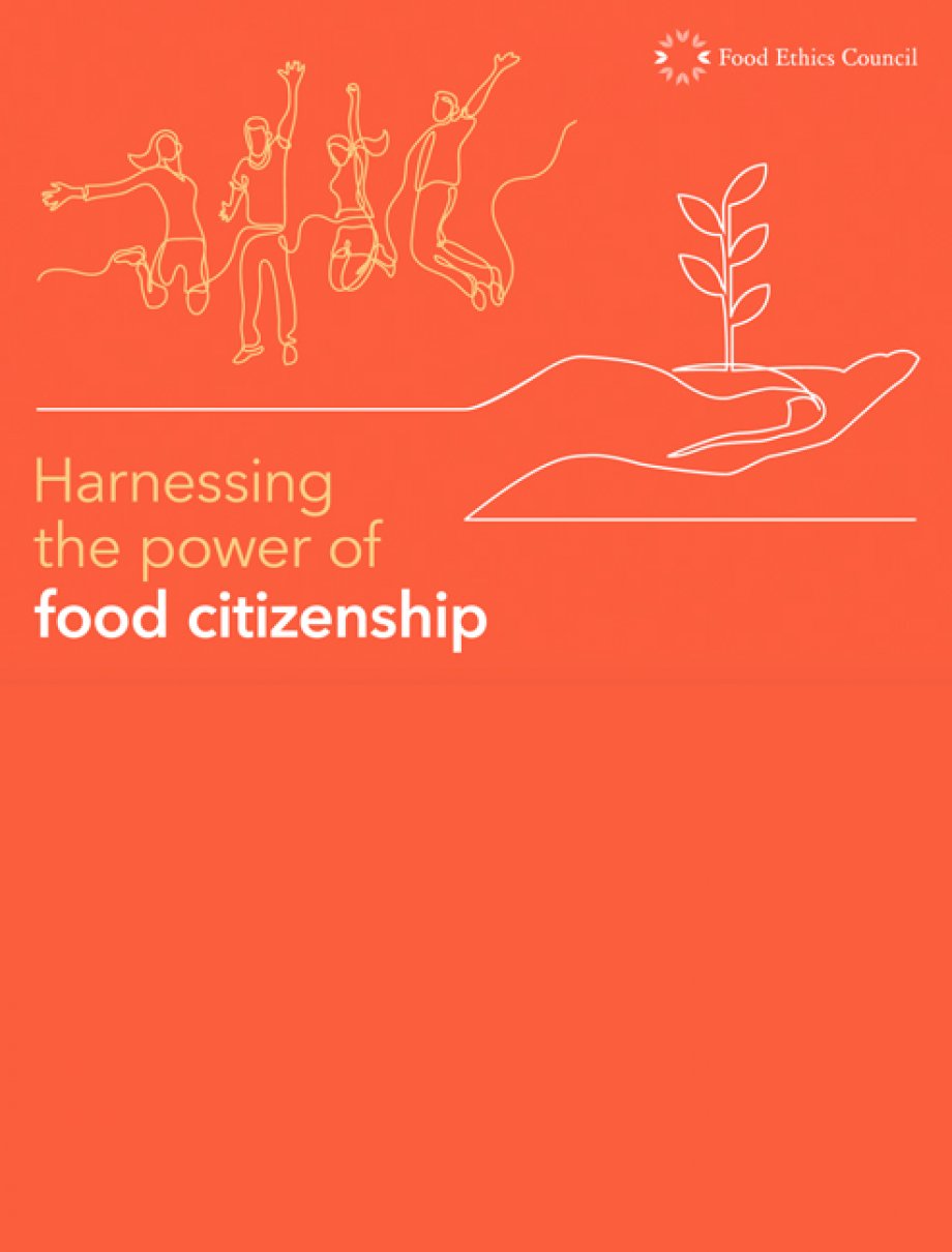 Food Citizenship | Food Ethics Council
